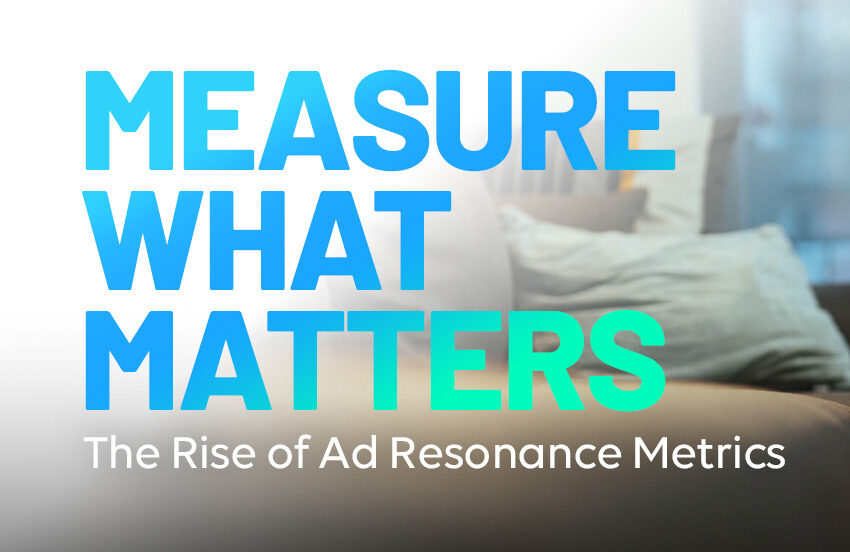 The Rise of Ad Resonance Metrics | Marketcast